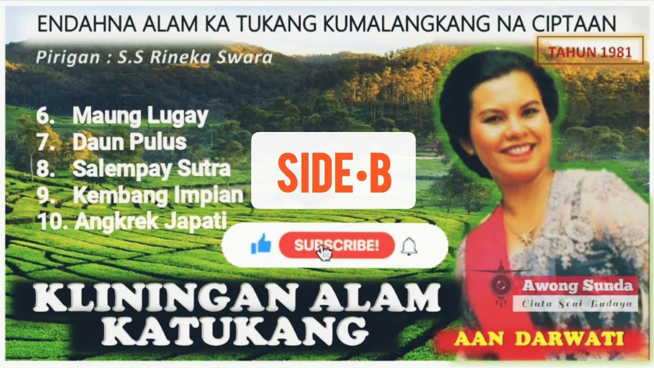 AAN DARWATI || SUNDA KLASIK || KLININGAN ALAM KATUKANG 1981 || VOL. 3 ...