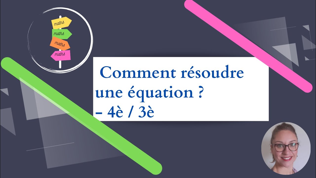 Comment résoudre une équation ? 4è / 3è - YouTube