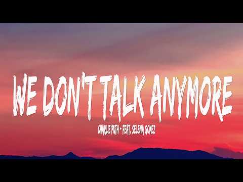 Charlie Puth - We Don't Talk Anymore (Lyrics) feat. Selena Gomez