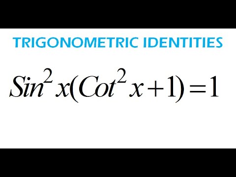 How to Verify Sin^2x(Cot^2x+1)=1 Trigonometric Identities - YouTube