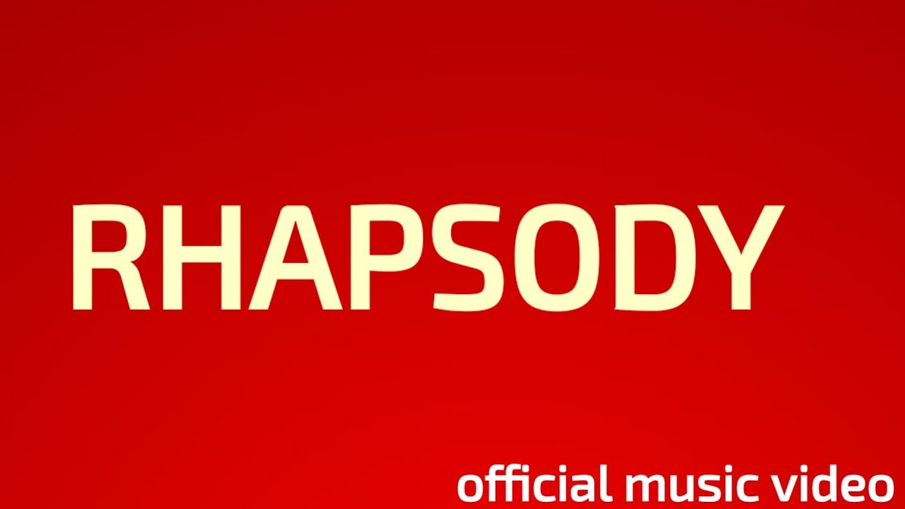 RHAPSODY (official music video) - YouTube