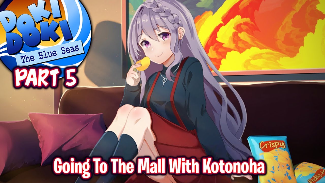 Going To The Mall With Kotonoha!!!!(Part 5)(DDLC The Blue Seas MOD ...