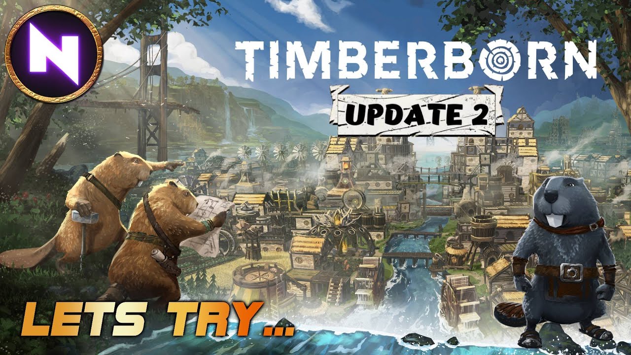 Lets Try TIMBERBORN Update 2 | Beavers 🦫, Engineering 🪵 & City Building ...