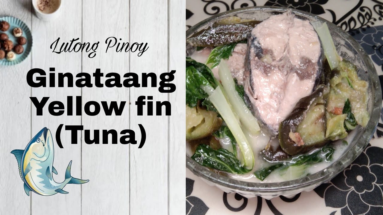 Ginataang Yellow Fin (Tuna) | Lutong Pinoy - YouTube