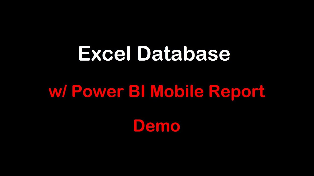Excel Database w/ Power BI Mobile Report - YouTube