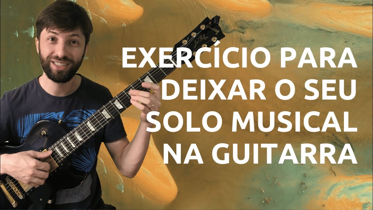 Exercício para deixar o seu solo musical na guitarra | Thiago Guzzo ...