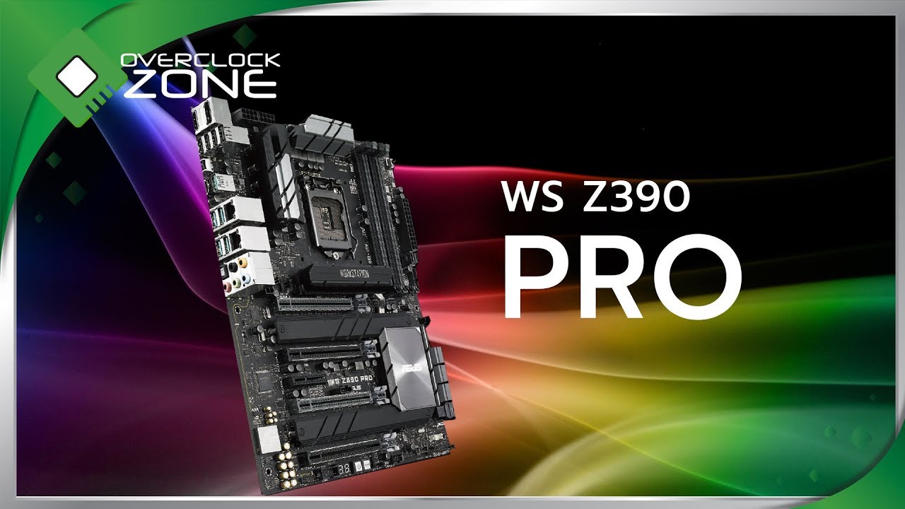 ASUS WS Z390 PRO : ติดตั้งได้ทุกอย่าง รองรับระดับ Workstation - YouTube