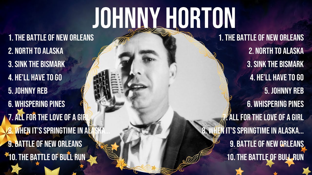 The Best Of Johnny Horton ~ Top 10 Artists of All Time ~ Johnny Horton ...