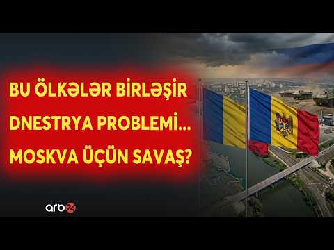Rusiya üçün YENİ SAVAŞ “qapı”sı – Moldova və Rumıniya birləşsə,...- Dnestrya böhranı?