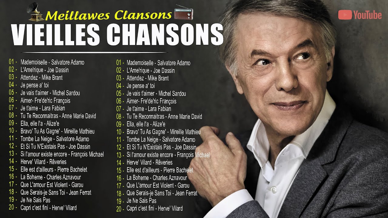 Les 30 Plus Belles Chanson Francaise - Les Plus Grands Succès Musique ...