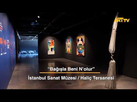 Bağışla Beni N’olur |  İstanbul Sanat Müzesi / Haliç Tersanesi