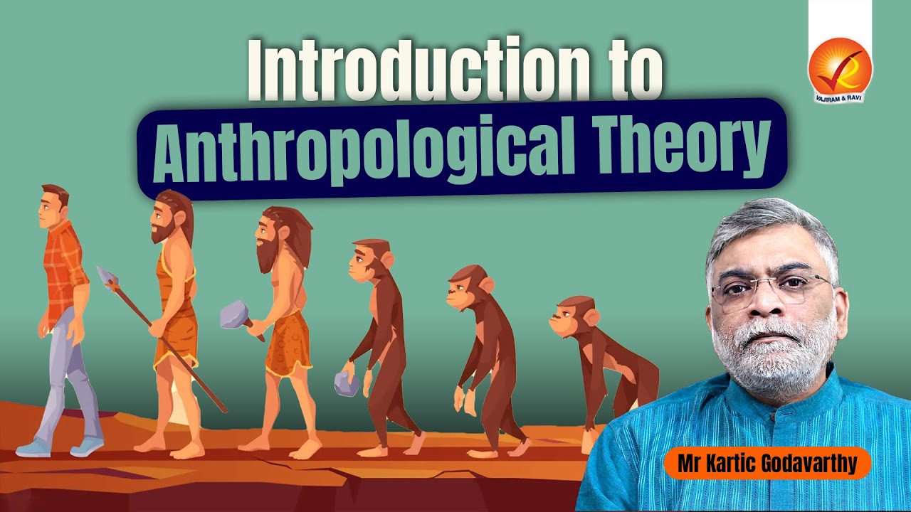 Introduction to Anthropological Theory | Vajiram and Ravi Optional ...