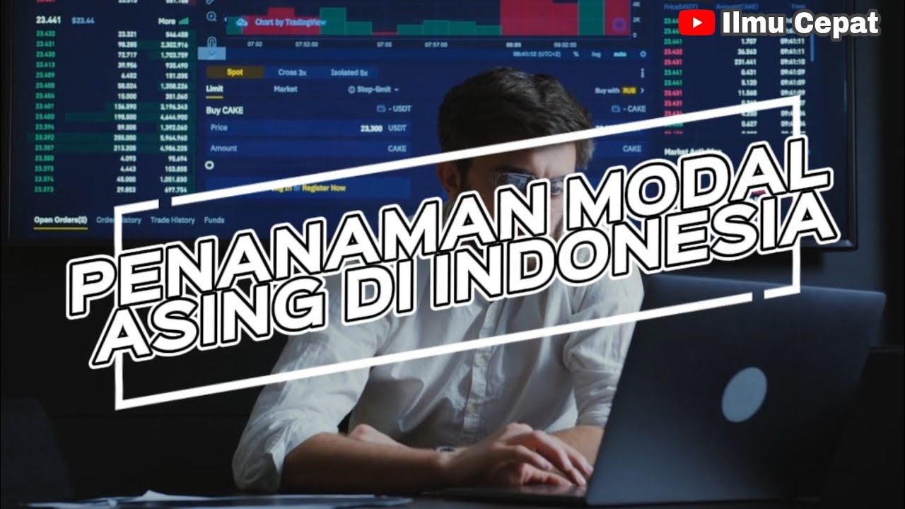 Penanaman Modal Asing Di Indonesia - YouTube