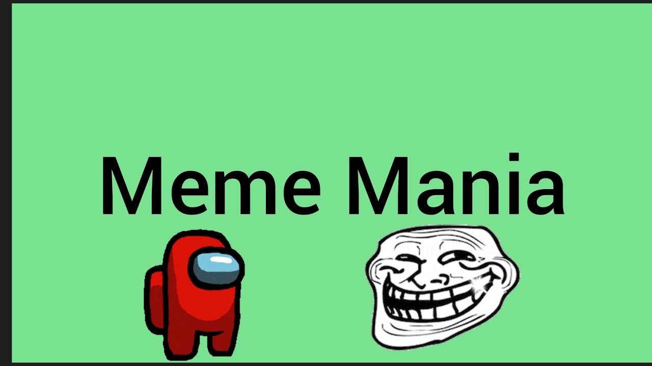 Meme Mania - YouTube