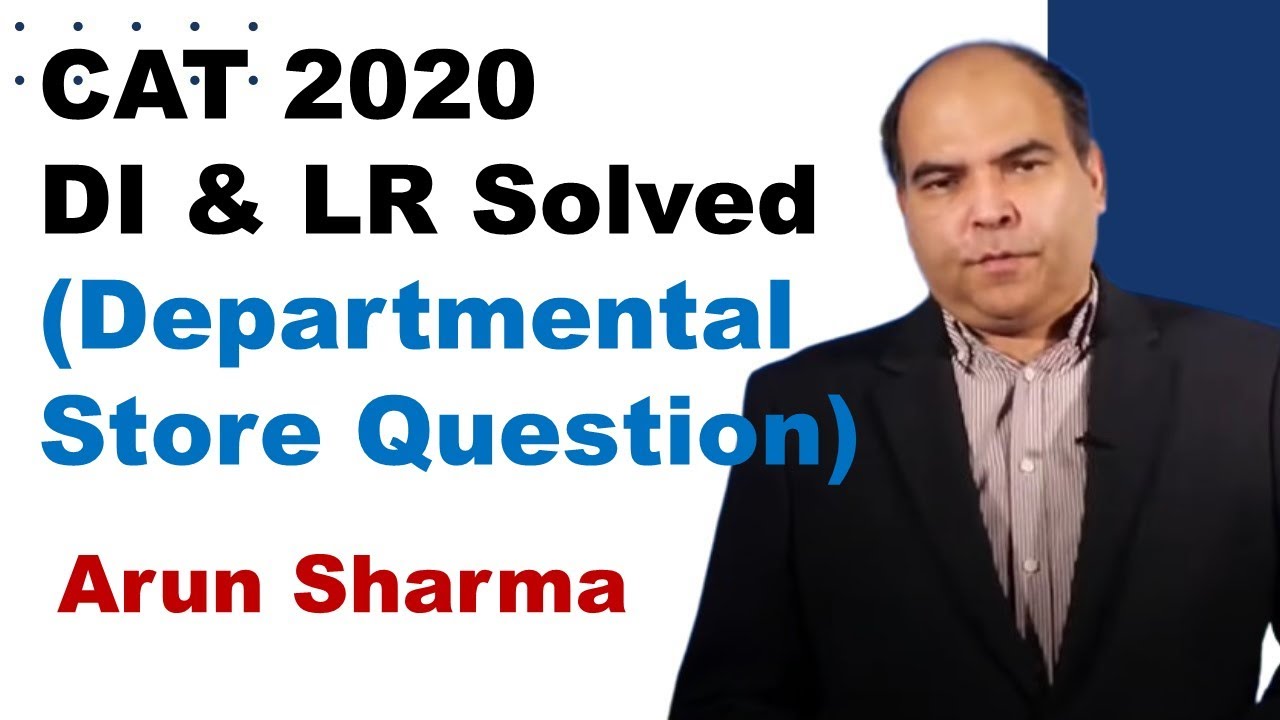 CAT 2020 DI & LR Solved | Departmental Store Question | DILR CAT ...