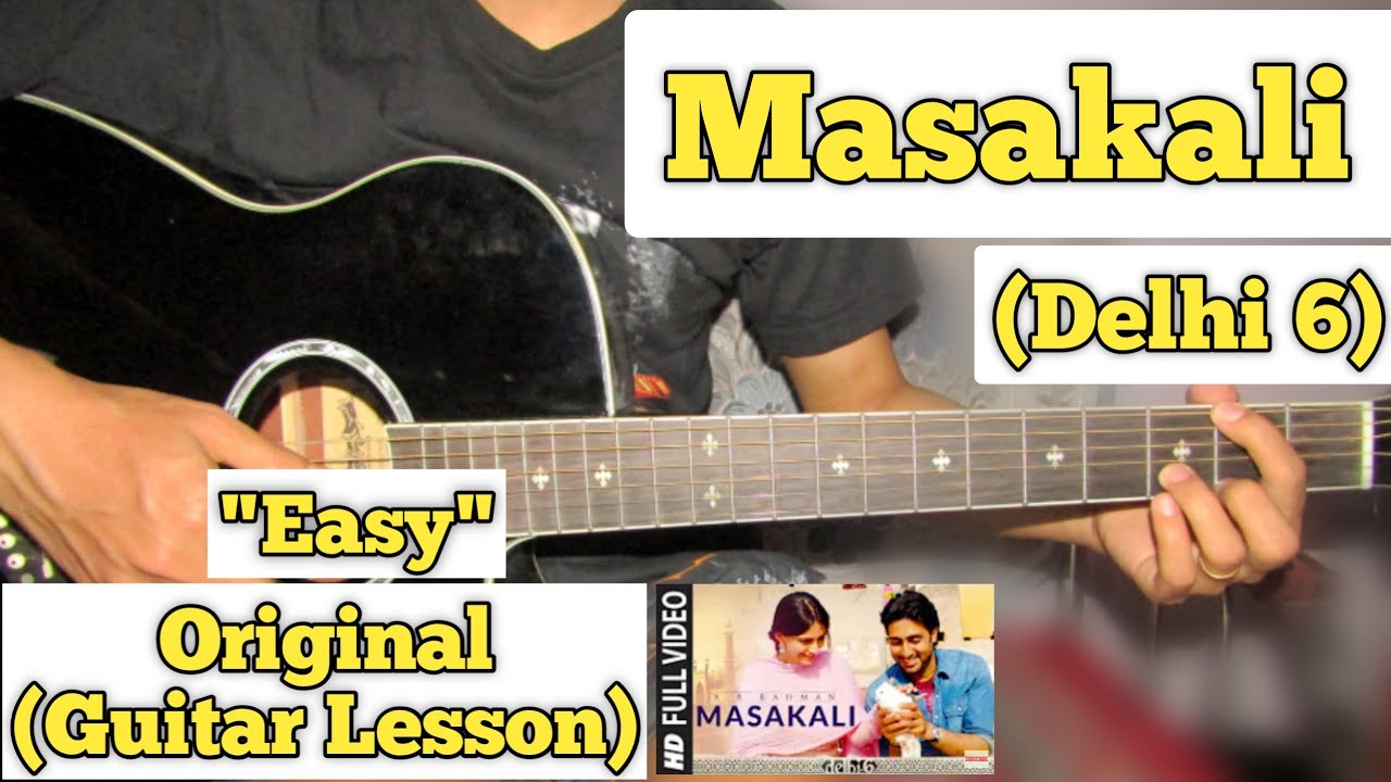 Masakali - Delhi 6 | Guitar Lesson | Easy Chords | (Mohit Chauhan ...