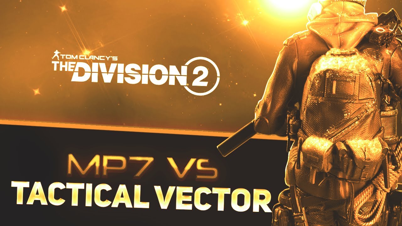 The Division 2 - Tactical Vector vs MP7 SMG Comparison! Best Damage SMG ...