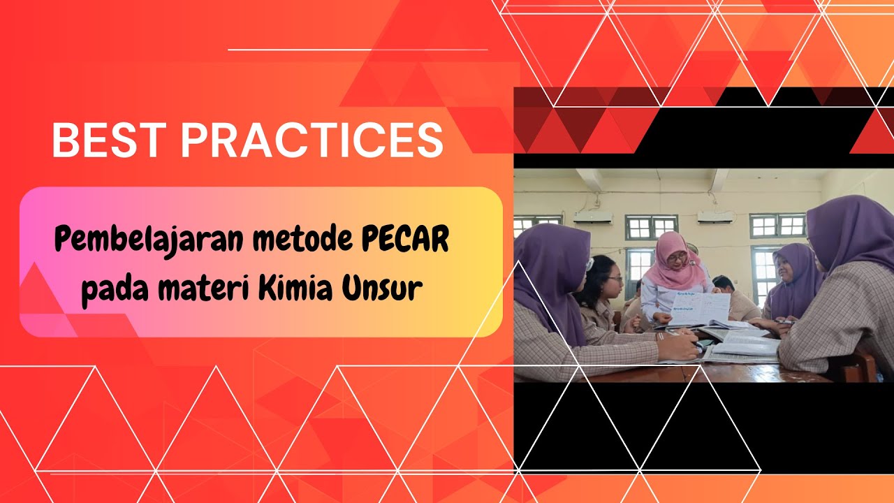Best Practice_metode PECAR_pembelajaran Kimia Unsur - YouTube