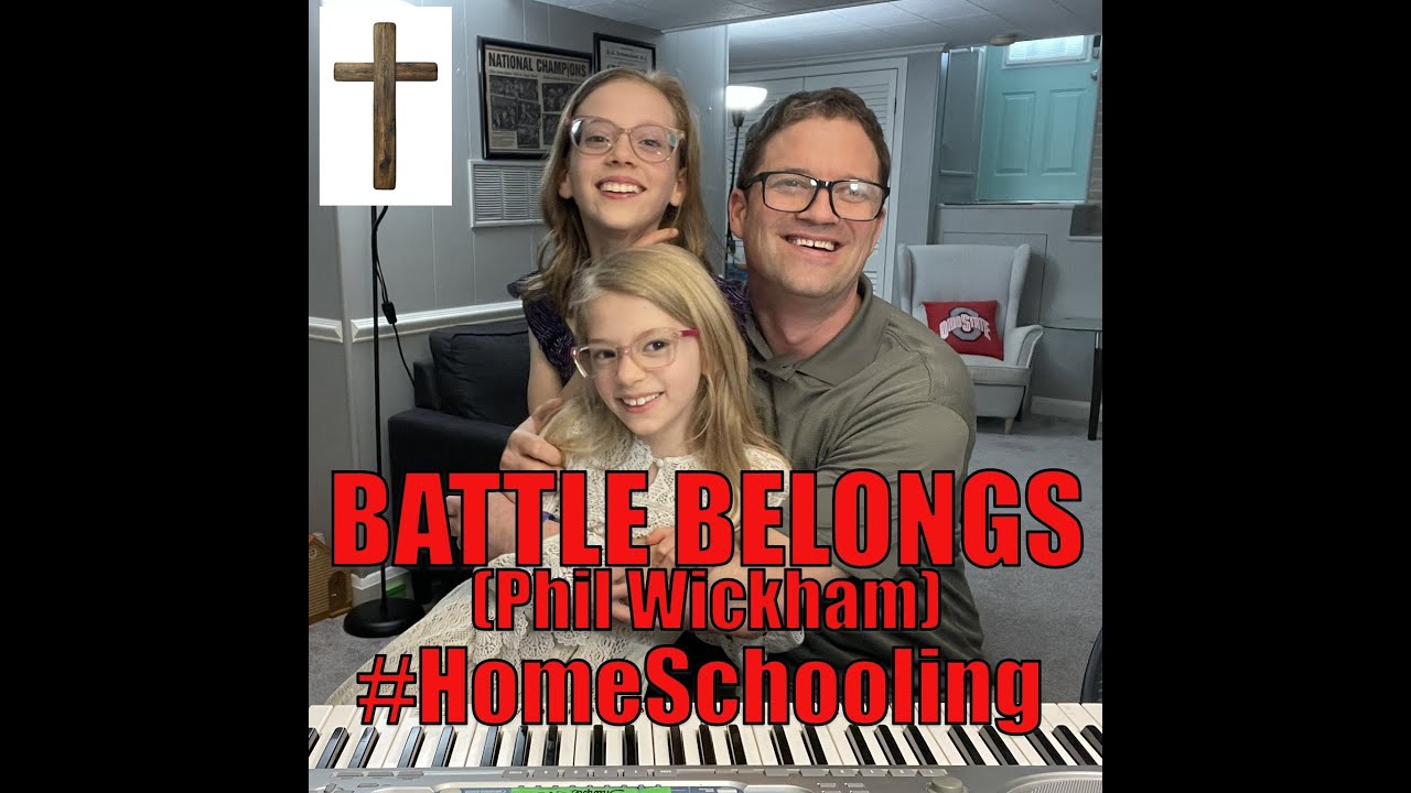 Battle Belongs – Phil Wickham | Family Worship Cover with Homeschool ...