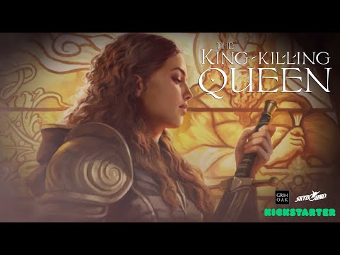 OFFICIAL ANNOUNCEMENT - The King-Killing Queen - Now on Kickstarter