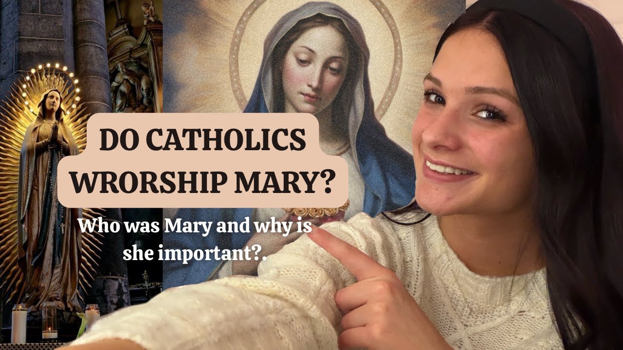 Do Catholics Worship Mary? | who was Mary + why is she important ...