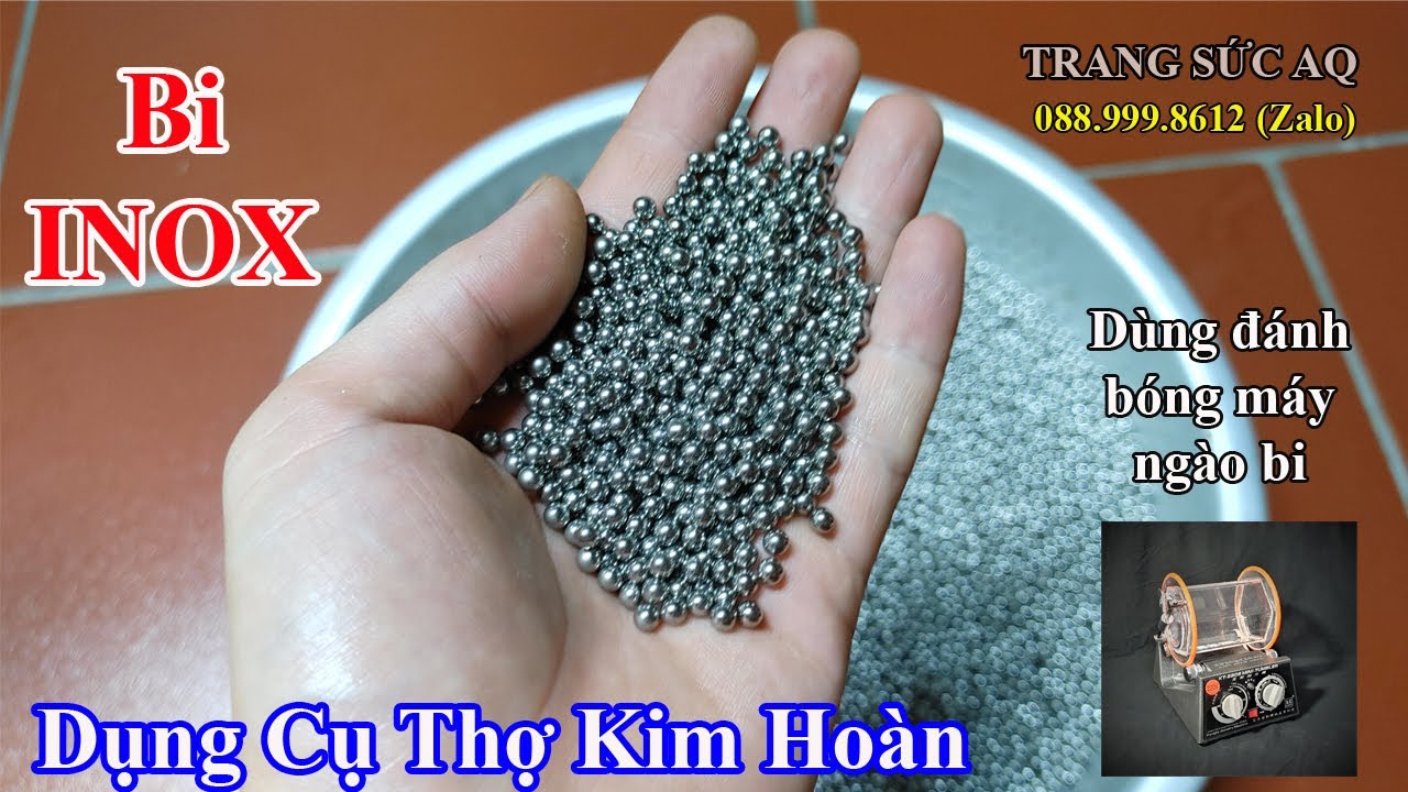 BI INOX DÙNG - DÙNG CHO MÁY QUAY BI ĐÁNH BÓNG - YouTube