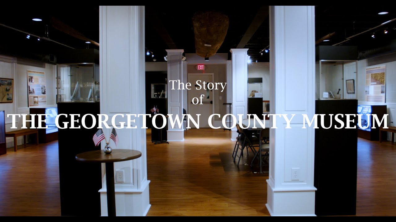 The Story of the Georgetown County Museum (Documentary Short) - YouTube