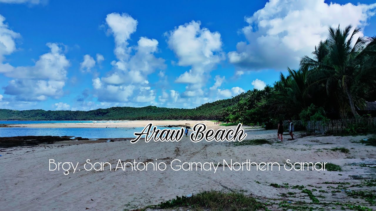 ARAW BEACH ⛱️ Brgy. San Antonio Gamay Northern Samar - YouTube