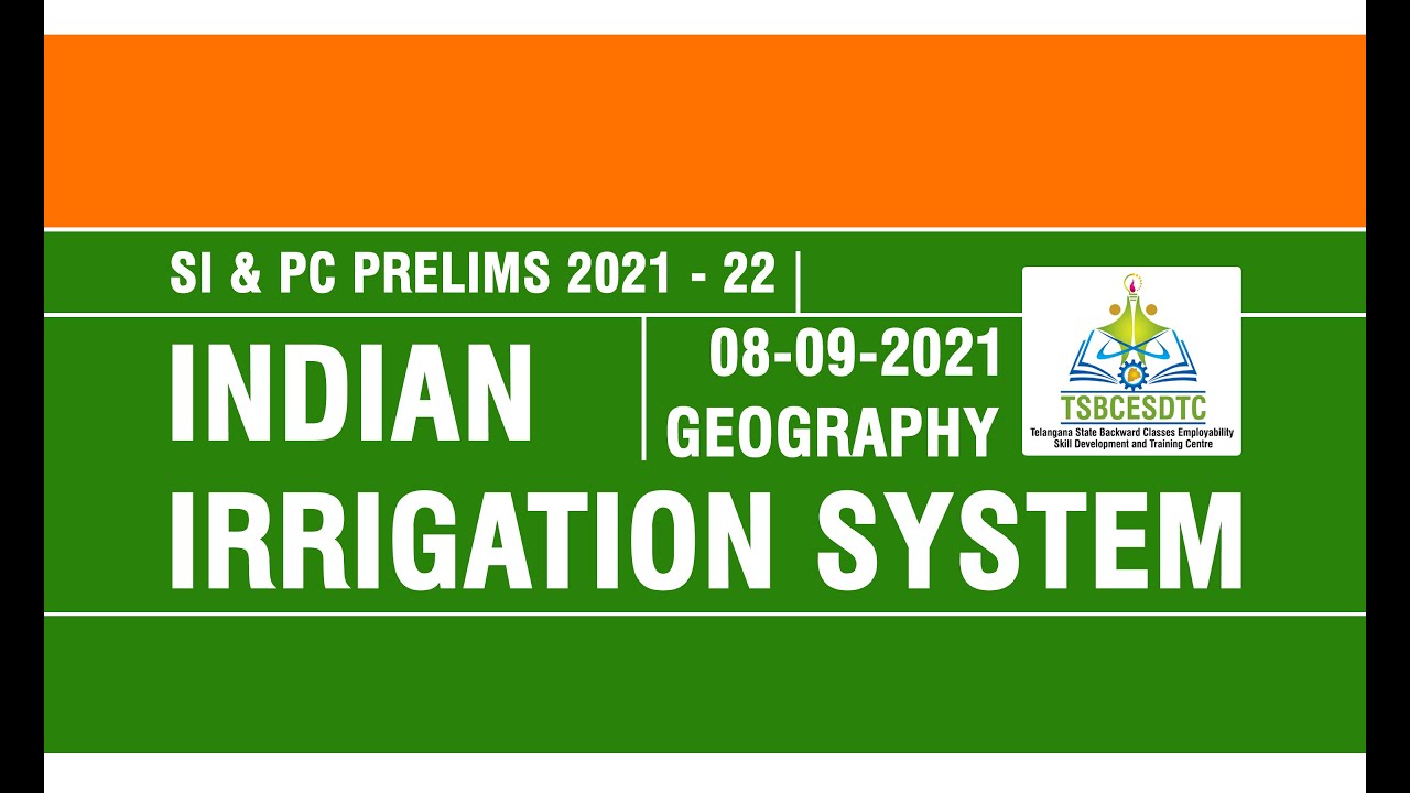 GEOGRAPHY - INDIAN IRRIGATION SYSTEM - 08-09-2021 - YouTube