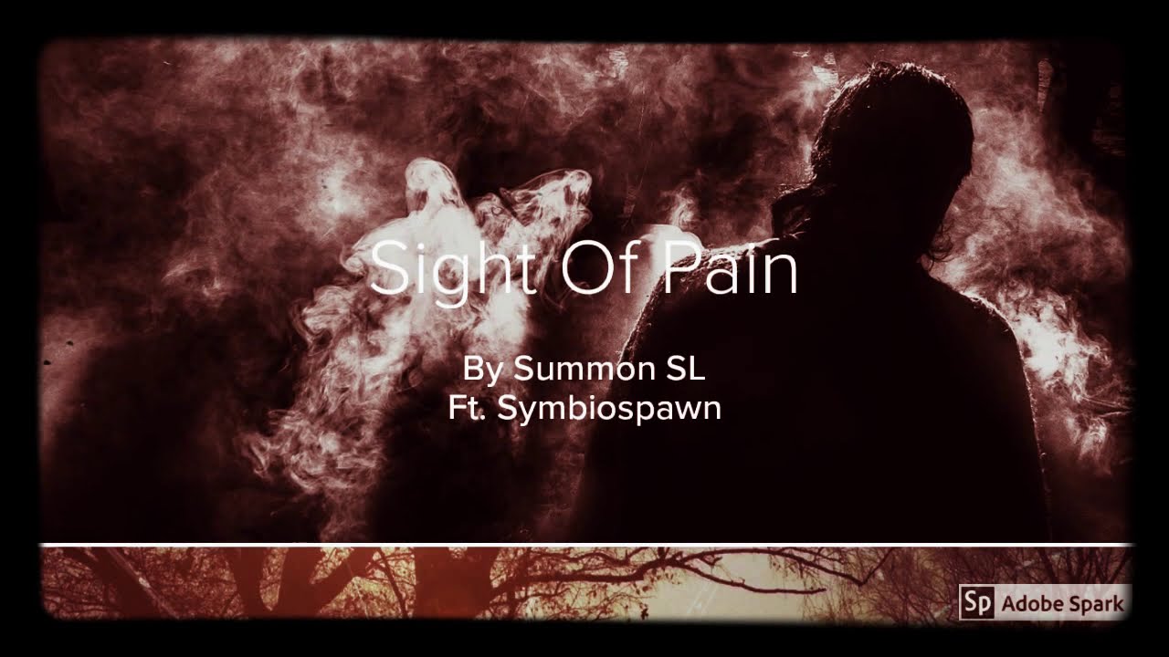 SIGHT OF PAIN - prod. by Summon SL ft. Symbiospawn (lyric video ...