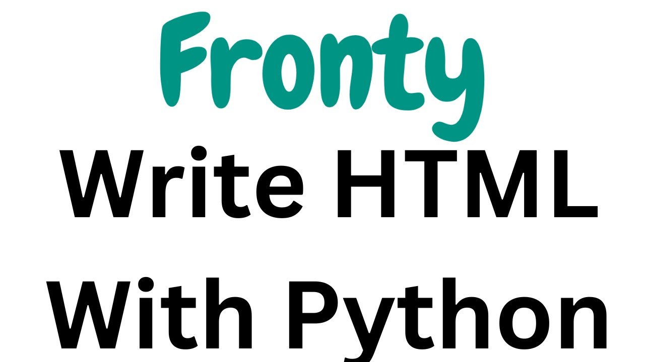 Fronty Tutorial Make Html In Python Code Youtube 1929
