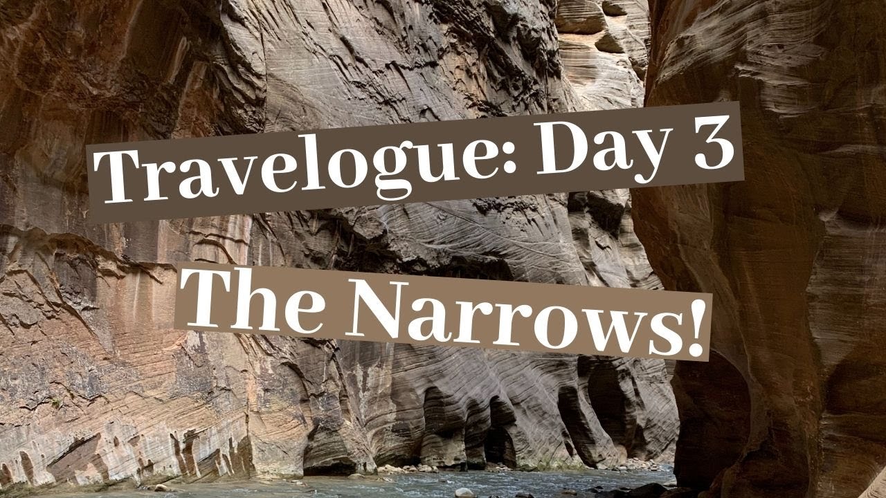 Travelogue: Day 3 - The Narrows! - YouTube