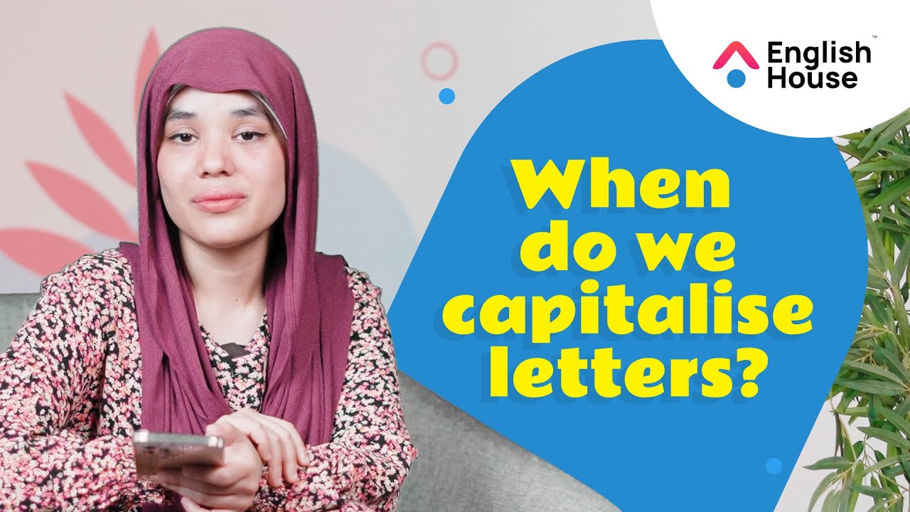 The rules behind capitalising English letters | English House - YouTube