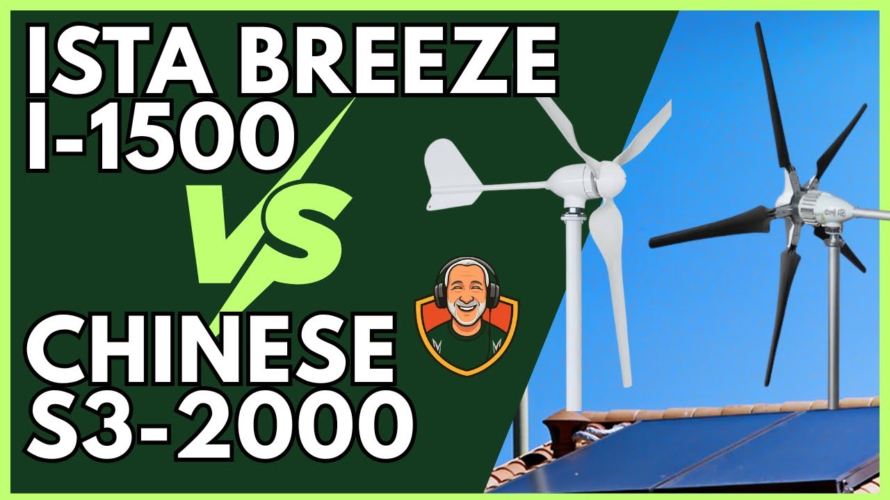 Comparing Ista Breeze I-1500 vs Chinese S3 2000 Home Wind Turbine ...