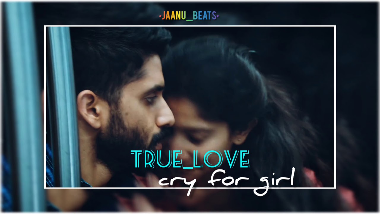 TRUE LOVE ...CRY FOR GIRL - YouTube
