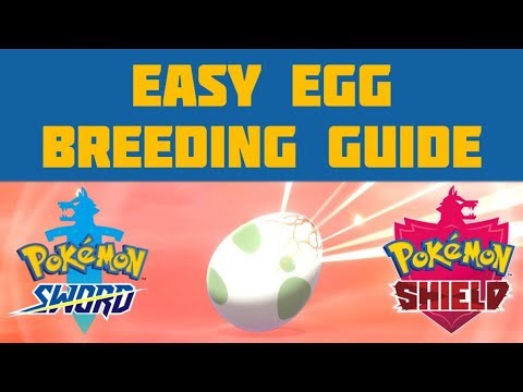 Easy Pokemon Sword & Shield Egg Breeding Guide - A Beginner's Tutorial ...