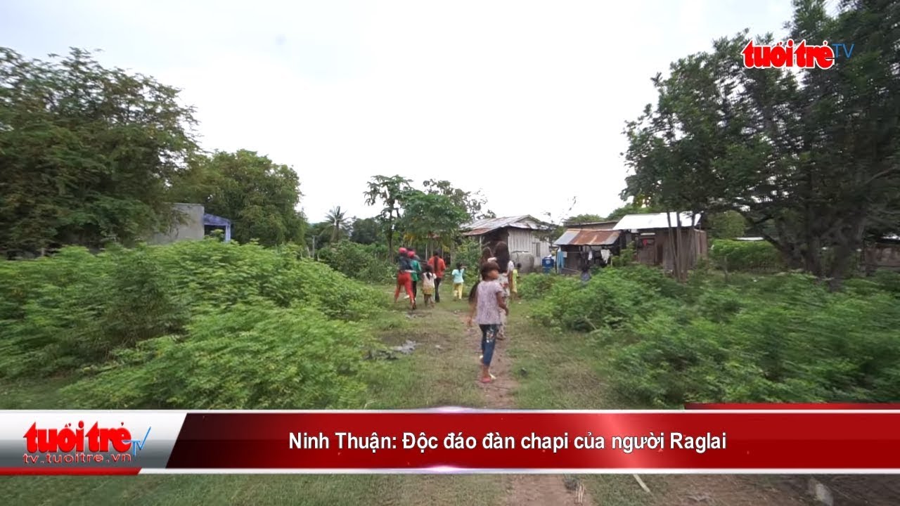 Độc đáo đàn chapi của người Raglai | Truyền Hình - Báo Tuổi Trẻ - YouTube