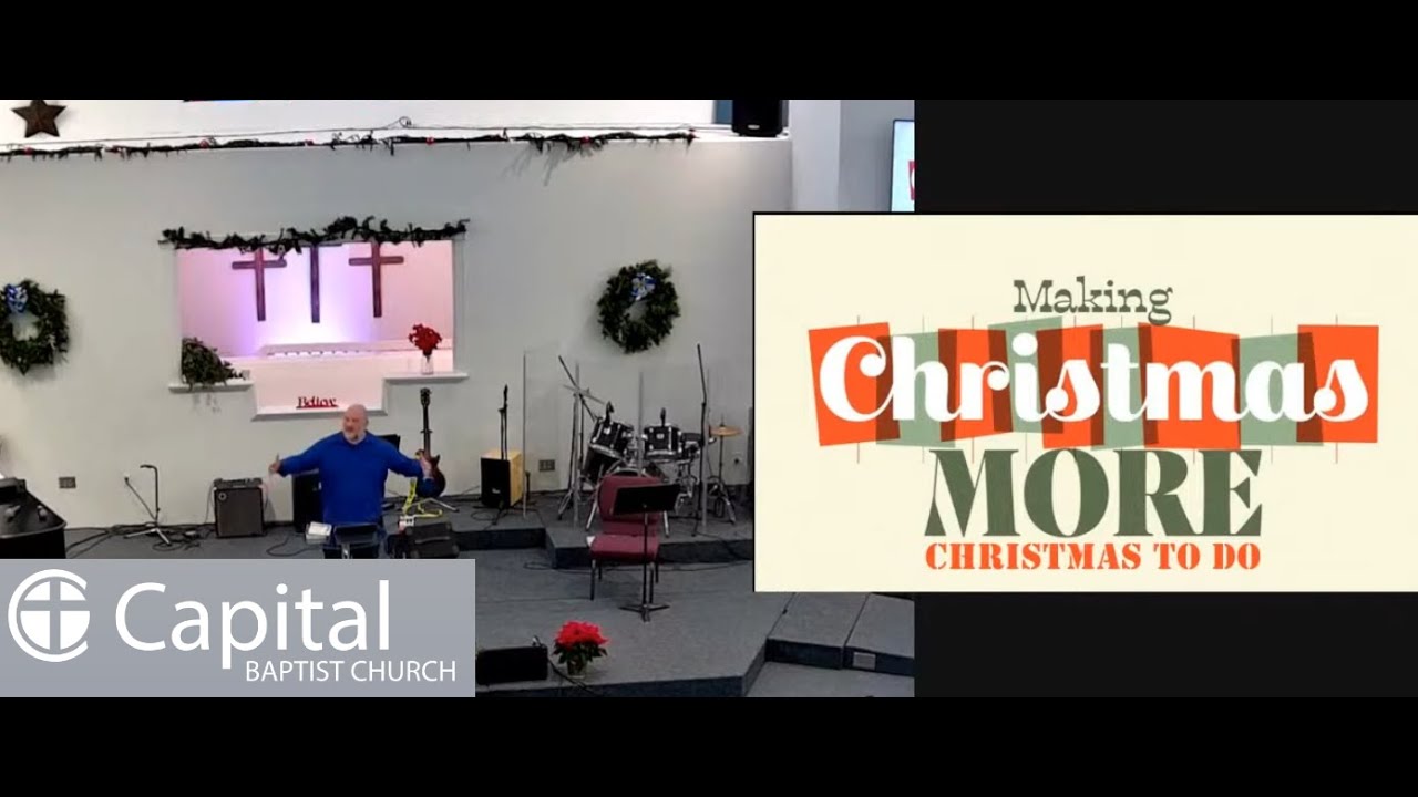 Making Christmas More: Christmas To Do - Pastor Dan Busse - 12.8.2024 ...