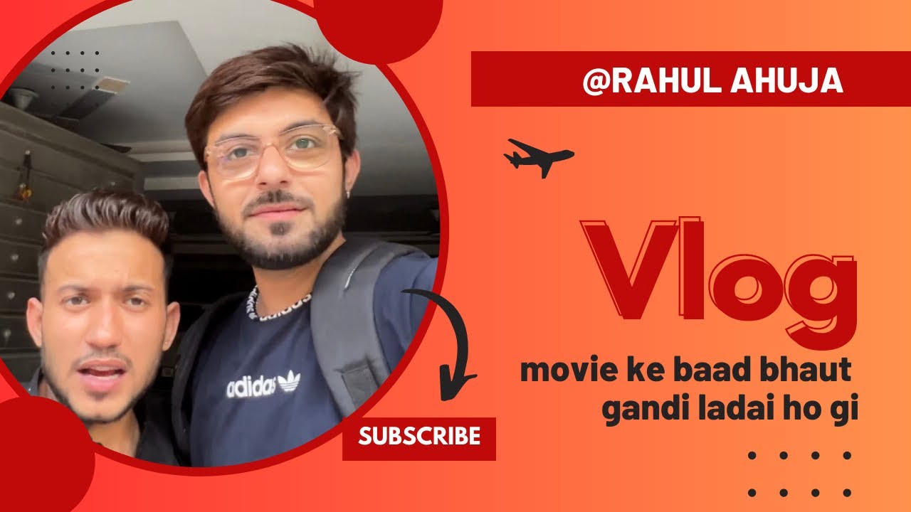 ladai ho gi bhaut jyada cenima ke bahar 😡😠. | Rahul Ahuja - YouTube