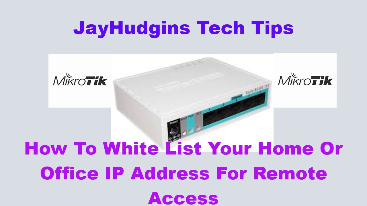 How to white list your Home or Office computer Using a Mikrotik Router ...