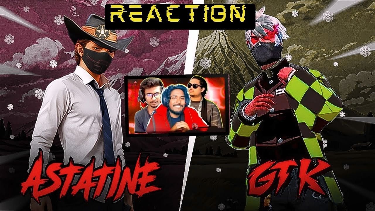 ASTATINE VS GTK REACTION?? - YouTube