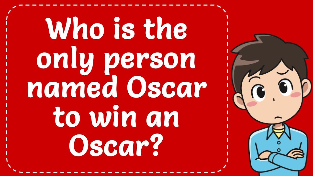Who is the only person named Oscar to win an Oscar? Explained - YouTube