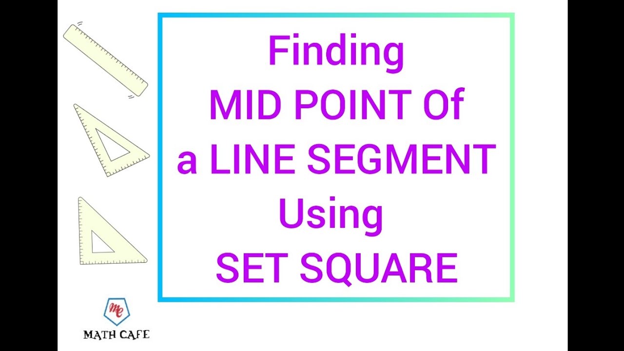 Mid point of a line segment using set square - YouTube