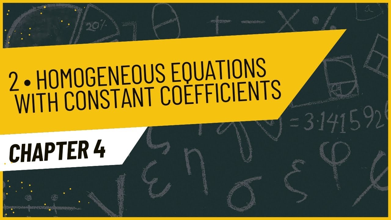 2 • Homogeneous Equations With Constant Coefficients - YouTube