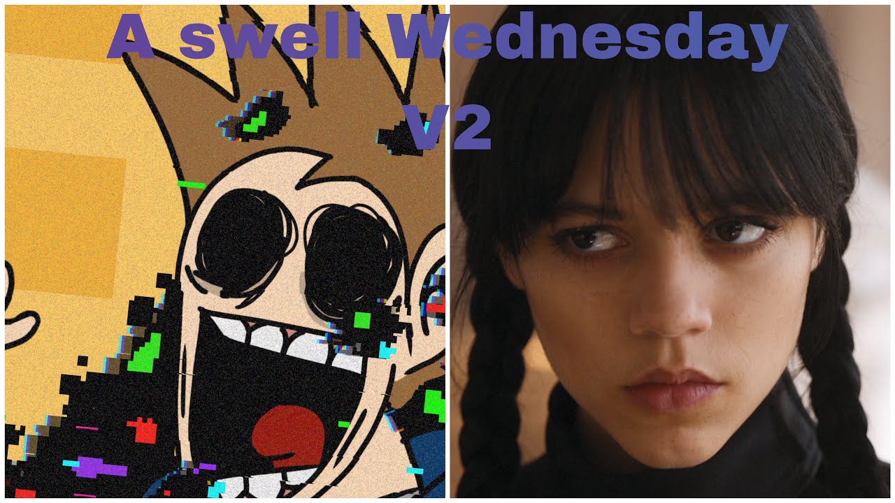 Ethan’s Wednesday cover: A swell Wednesday V2 (Cold blood but Tom and ...