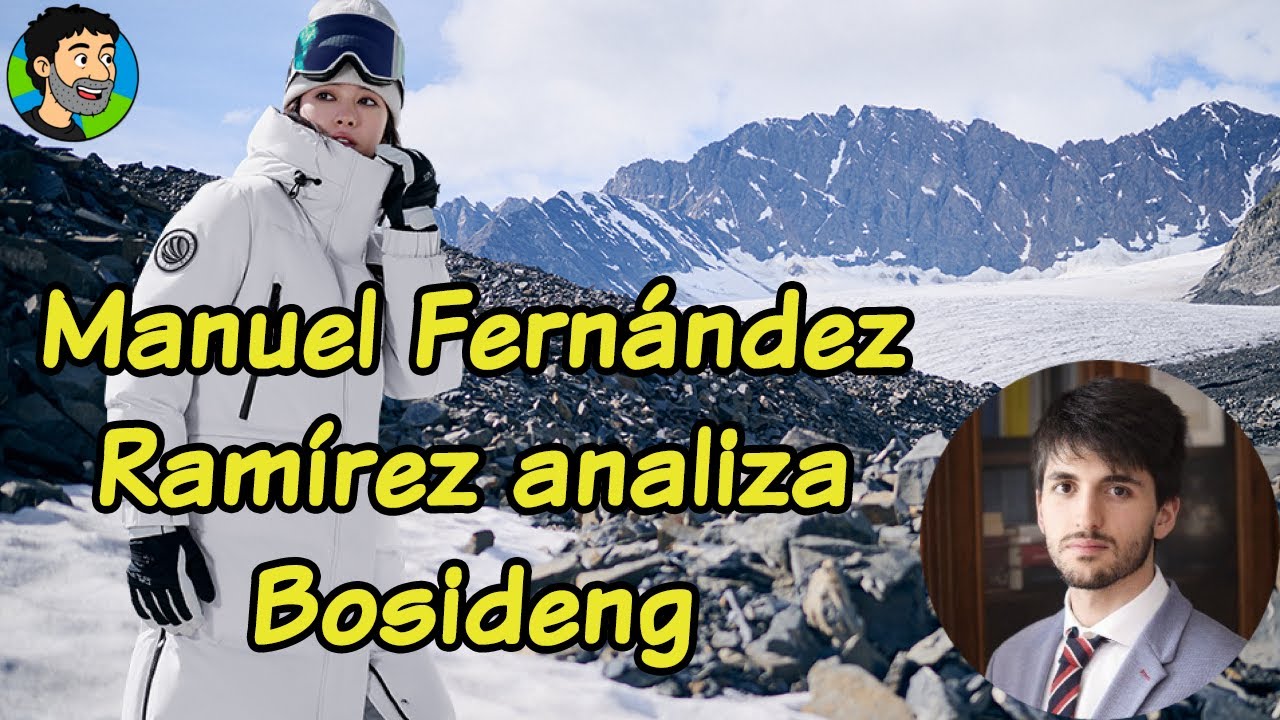 Manuel Fernández Ramírez analiza Bosideng - YouTube