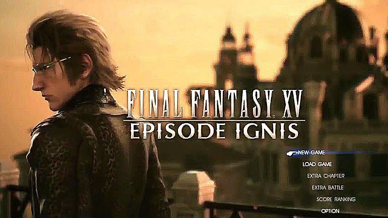 Final Fantasy XV - Episode Ignis Opening (2017) - YouTube