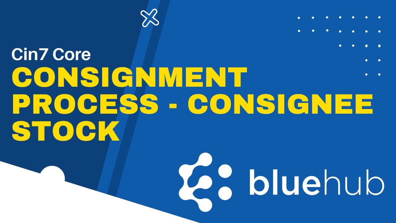 Cin7 Core - Consignment Process - Consignee Stock - YouTube
