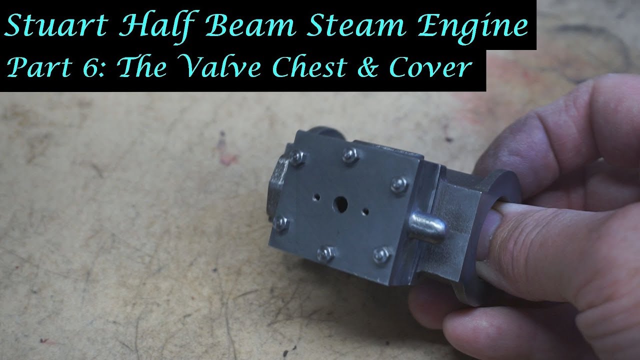 #MT32 Part 6 - Making a Stuart Half Beam Steam Engine. The Valve Chest ...