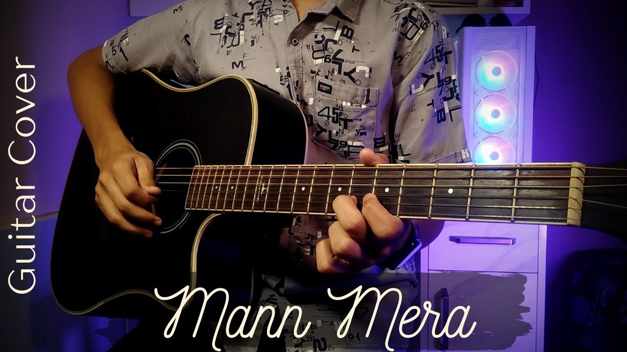 Mann Mera | Cover In Guitar Instrument | Table no.21 | By Devesh Ratre ...